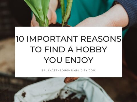10 Important Reasons to Find a Hobby You Enjoy