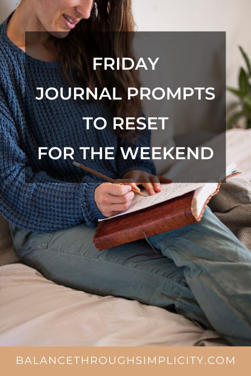 Friday Journal Prompts I Use to Reset for the Weekend